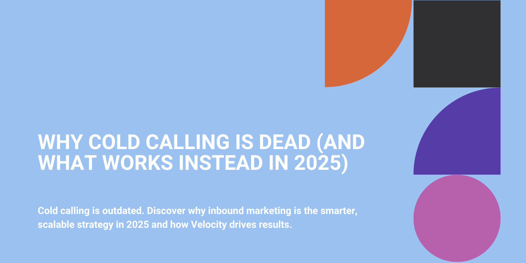 Why Cold Calling Is Dead (And What Works Instead in 2025)